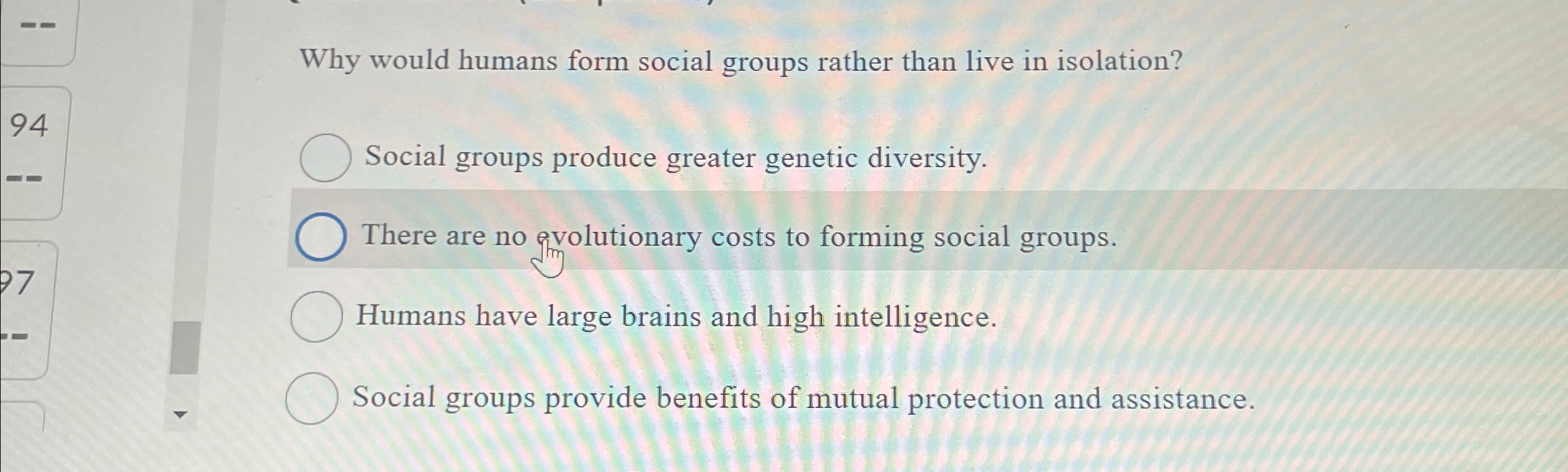 Solved Why would humans form social groups rather than live | Chegg.com