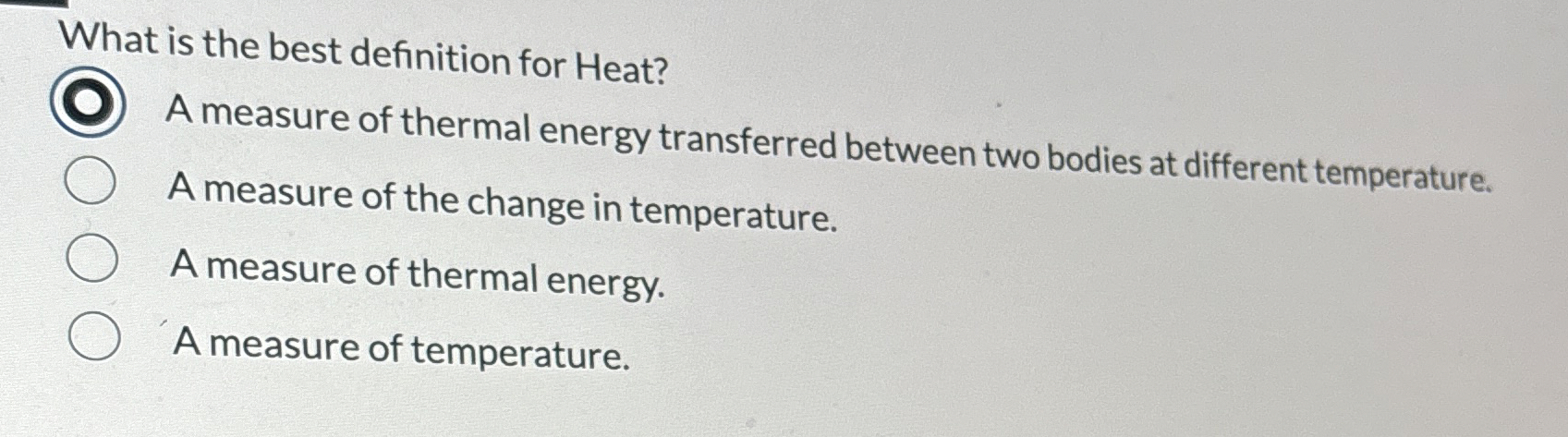 Solved What is the best definition for Heat?A measure of | Chegg.com