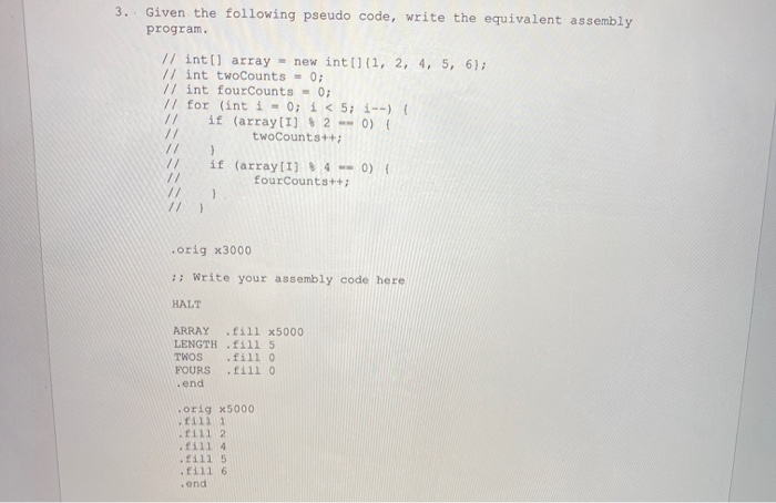 Solved 3. Given the following pseudo code, write the | Chegg.com