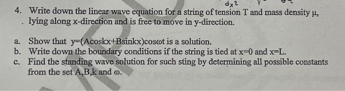 Solved 4. Write down the linear wave equation for a string | Chegg.com