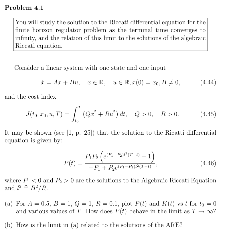 Solved Problem 4.1You will study the solution to the Riccati | Chegg.com Solved Problem 4.1You will study the solution to the Riccati | Chegg.com