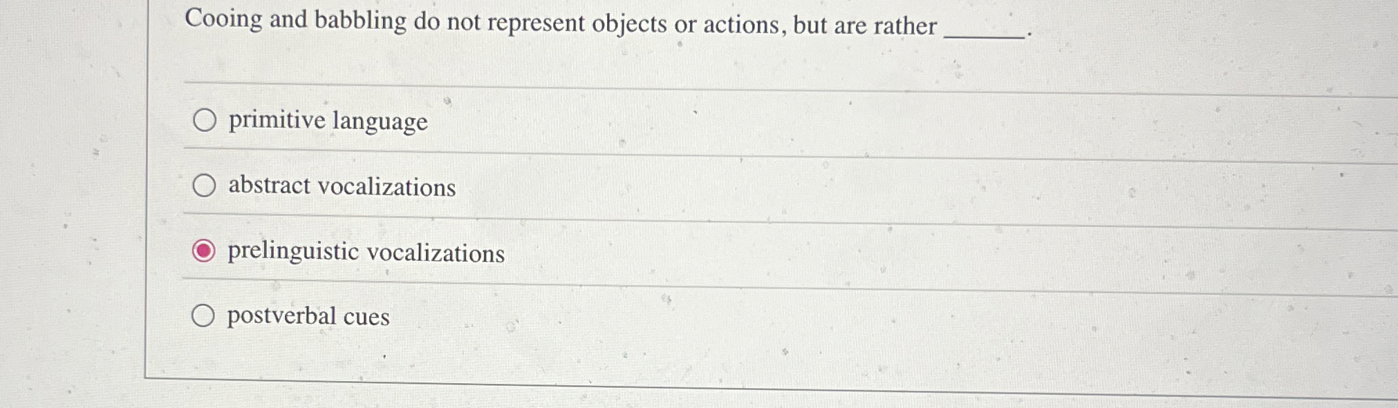Solved Cooing and babbling do not represent objects or | Chegg.com