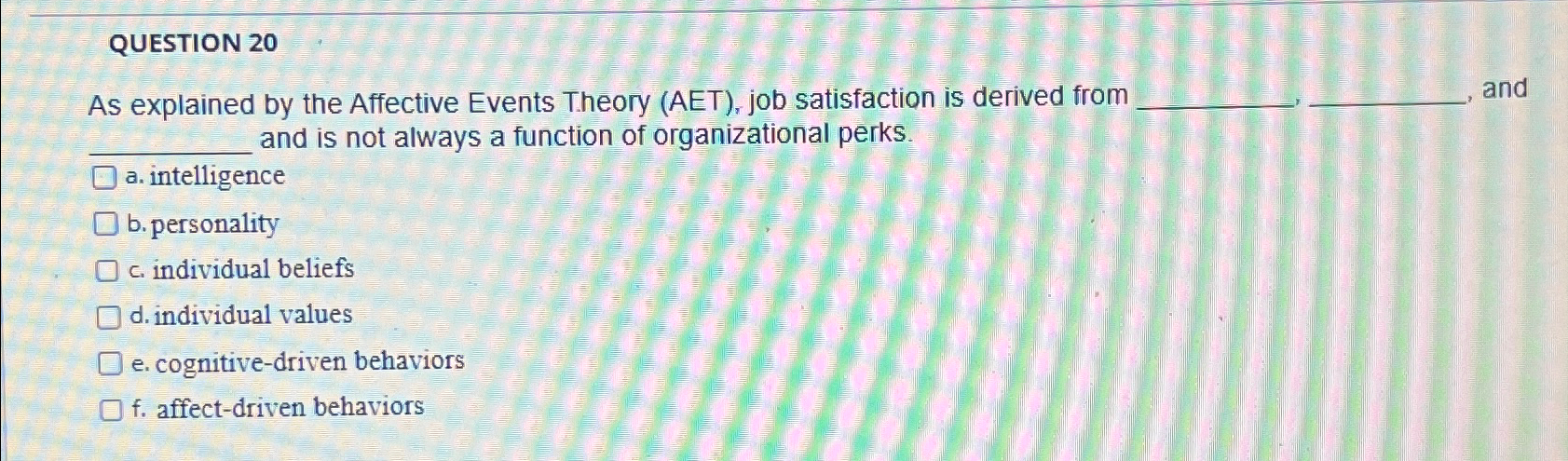 Solved QUESTION 20As explained by the Affective Events | Chegg.com