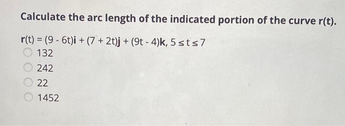 [Solved]: Calculate the arc length of the indicated portion