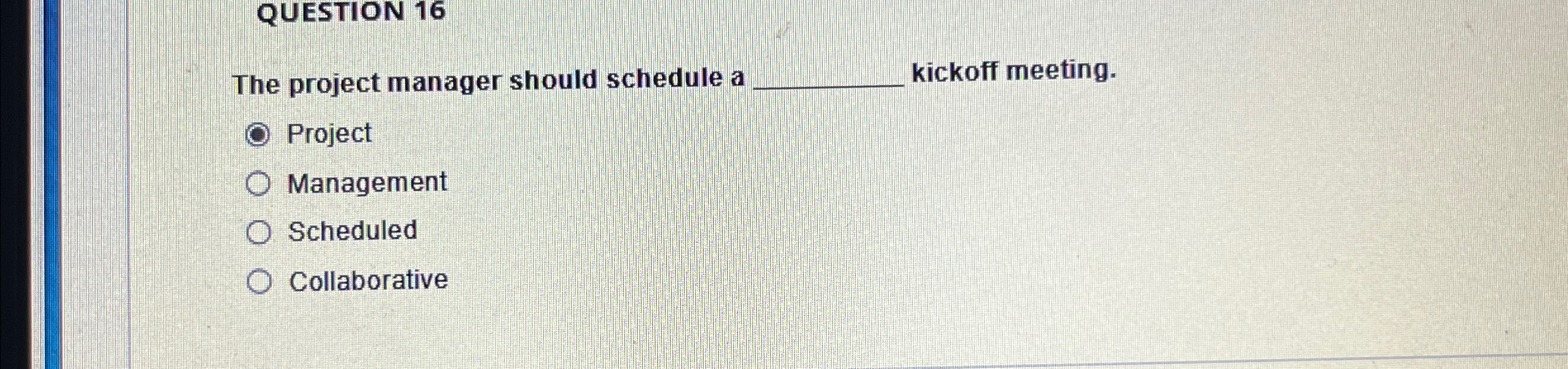 Solved The project manager should schedule a q, ﻿kickoff | Chegg.com