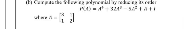 Solved (b) Compute the following polynomial by reducing its | Chegg.com