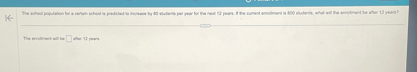 Solved The enrollment will be after 12 ﻿years. | Chegg.com