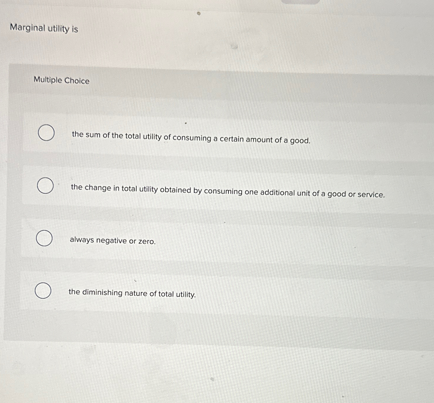 Solved Marginal utility isMultiple Choicethe sum of the | Chegg.com