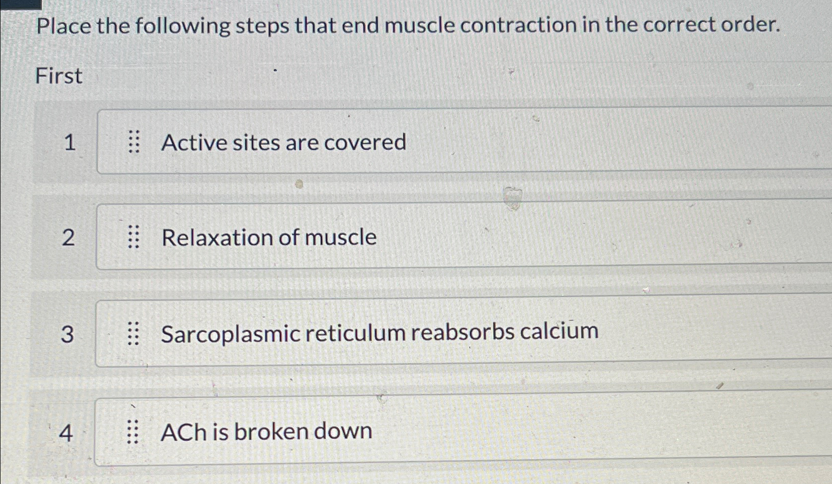 Solved Place the following steps that end muscle contraction | Chegg.com