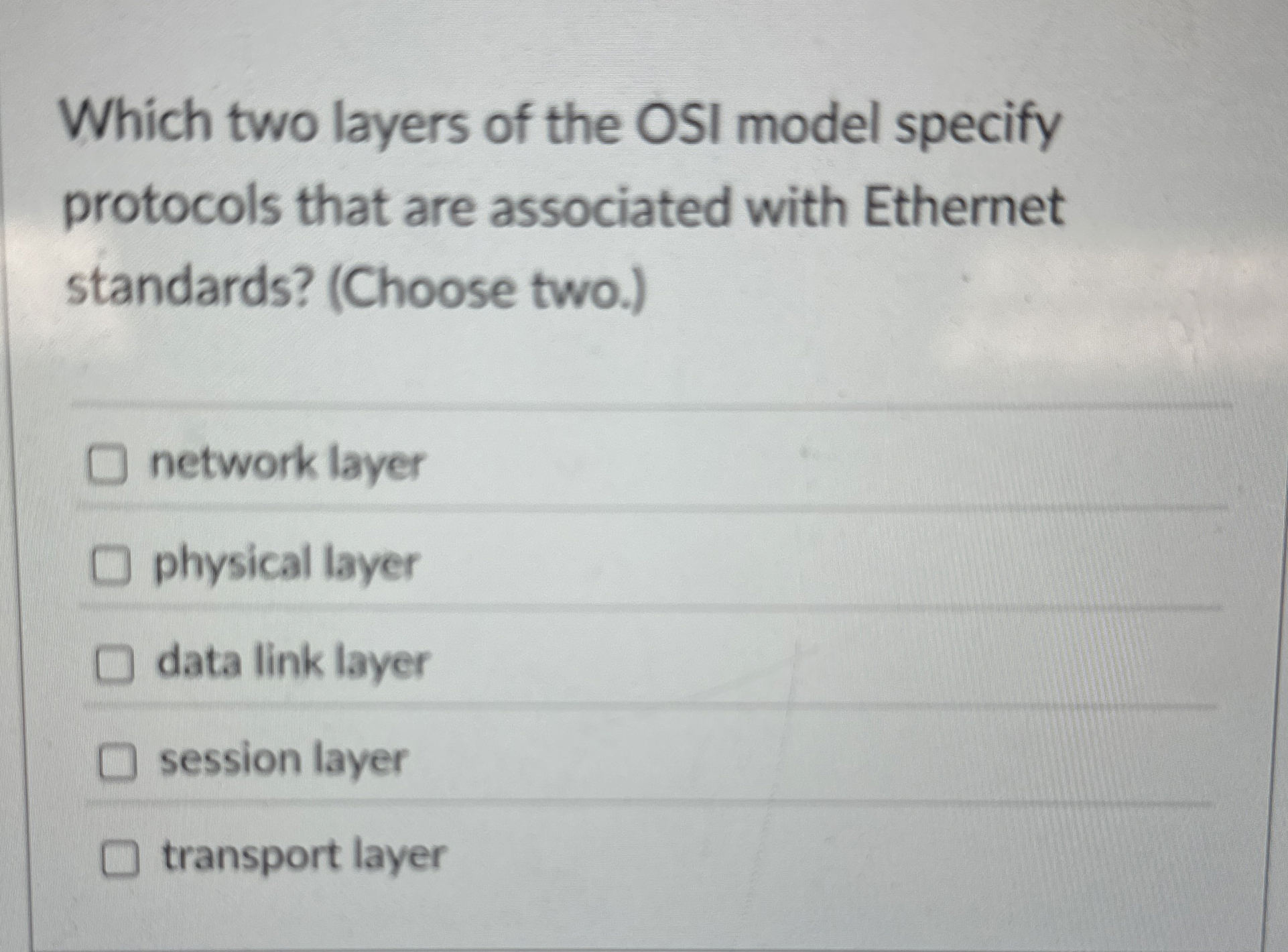 Solved Which two layers of the OSI model specify protocols | Chegg.com
