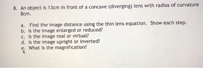 Solved 8. An object is 13cm in front of a concave | Chegg.com