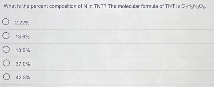 Solved What is the percent composition of N in TNT? The | Chegg.com
