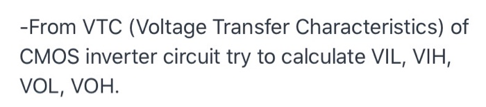 Solved -From VTC (Voltage Transfer Characteristics) of CMOS | Chegg.com