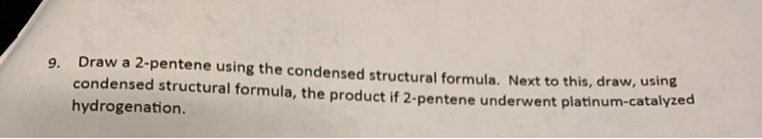 Solved Draw a 2-pentene using the condensed structural | Chegg.com
