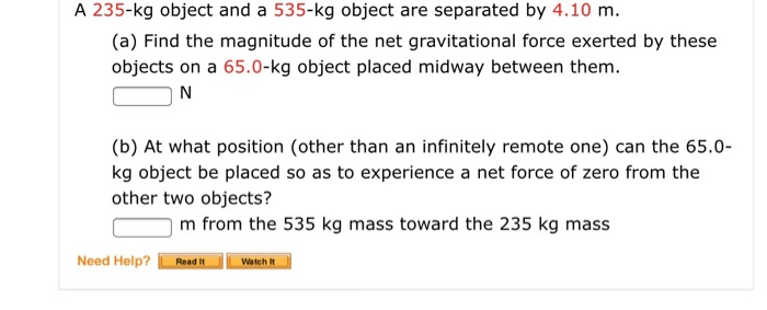 Solved A 235-kg object and a 535-kg object are separated by | Chegg.com