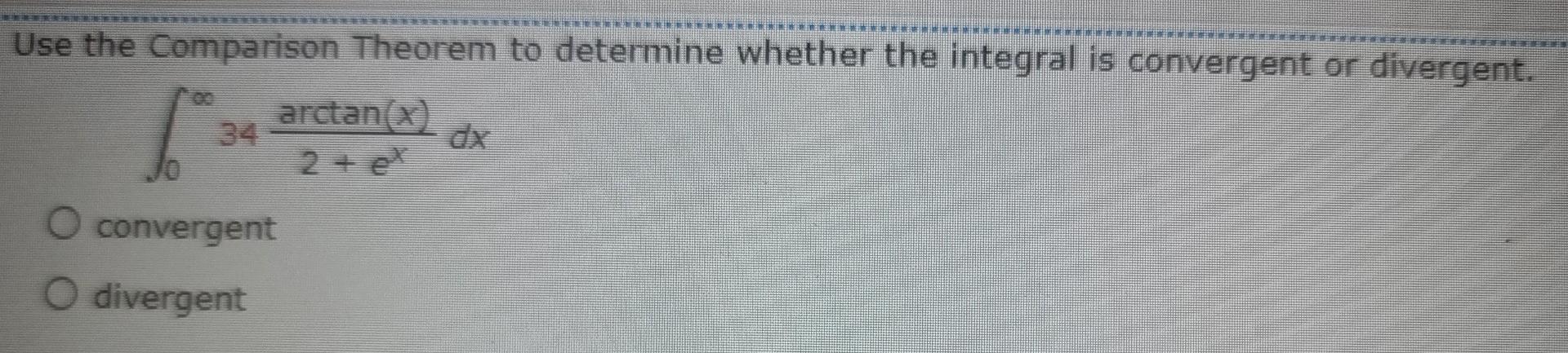 Solved Use the Comparison Theorem to determine whether the | Chegg.com