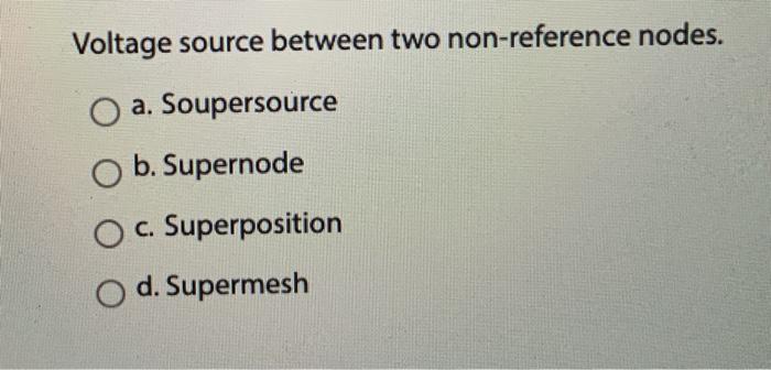Solved Voltage source between two non-reference nodes. a. | Chegg.com