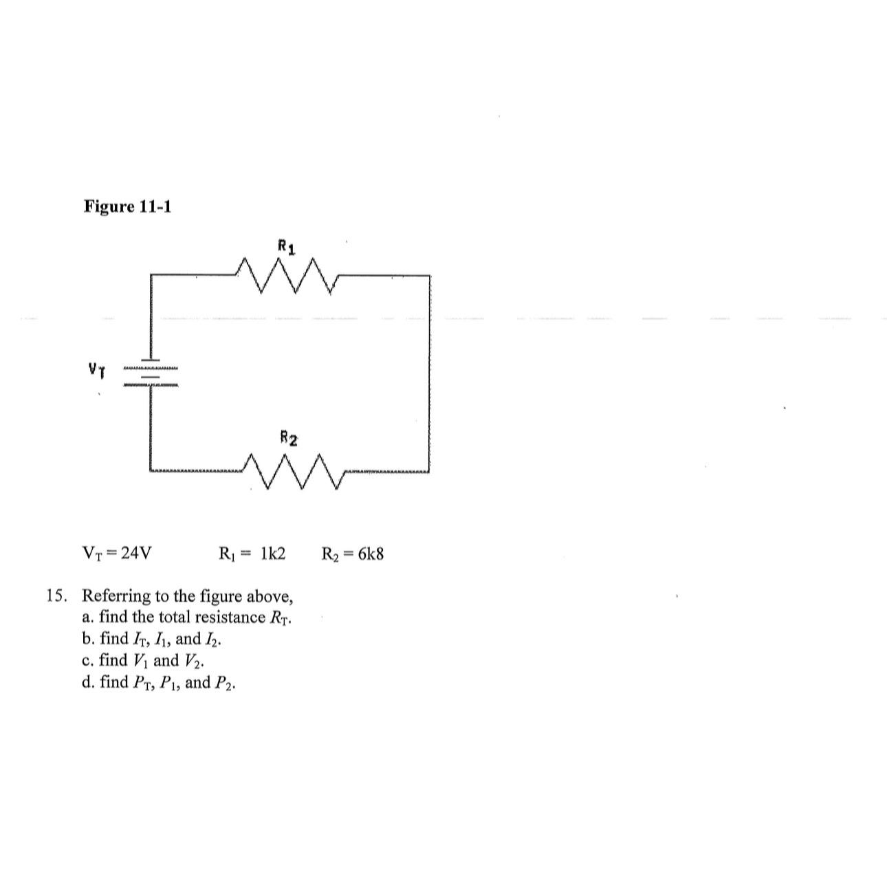 Solved Figure 11-1VT=24VR1=1k2R2=6k8Referring to the figure | Chegg.com