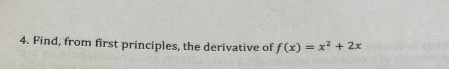 Solved Find, from first principles, the derivative of | Chegg.com