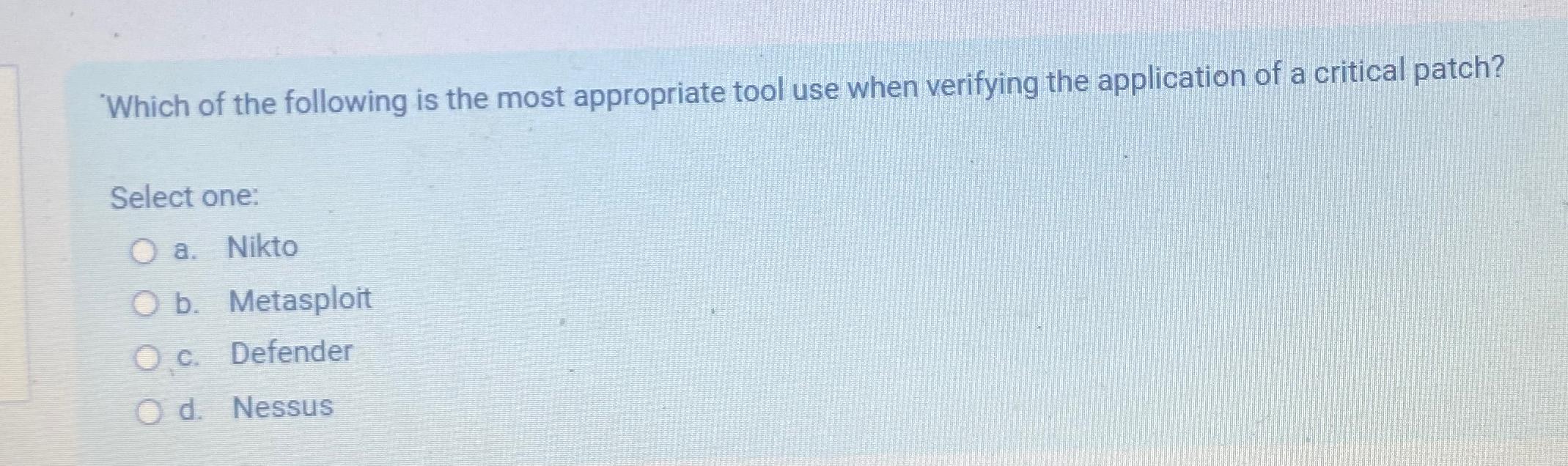Solved Which of the following is the most appropriate tool | Chegg.com