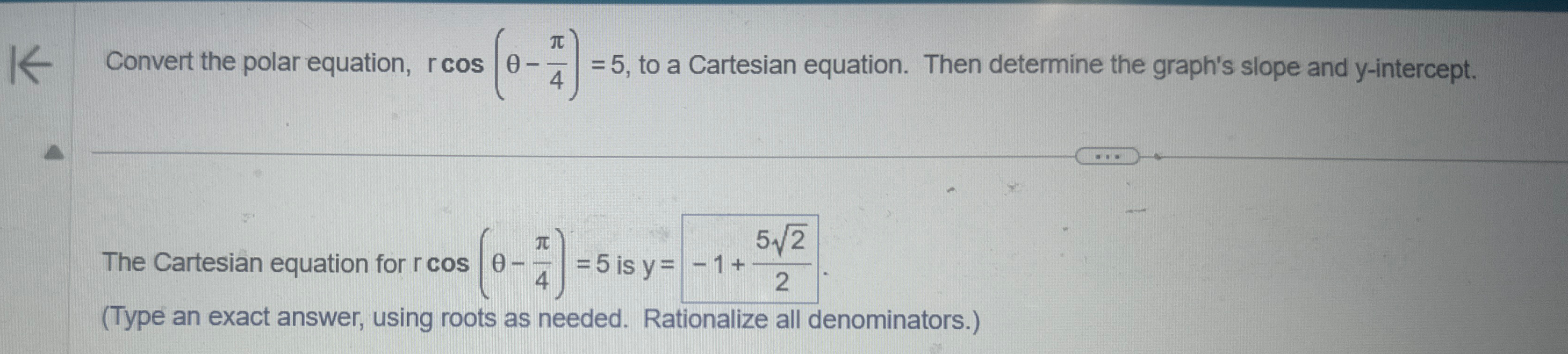 Solved Convert the polar equation, rcos(θ-π4)=5, ﻿to a | Chegg.com