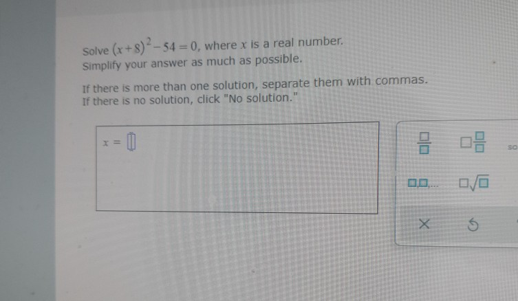 Solved Solve (x + 5)2 - 54 = 0, where x is a real number. | Chegg.com