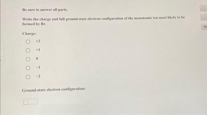 Solved Be Sure To Answer All Parts Write The Charge And