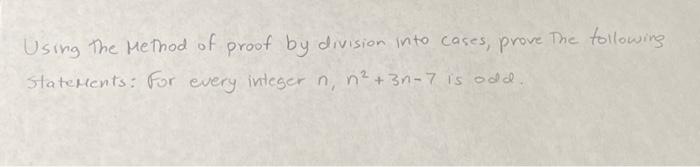 Solved Using the method of proof by division into cases, | Chegg.com