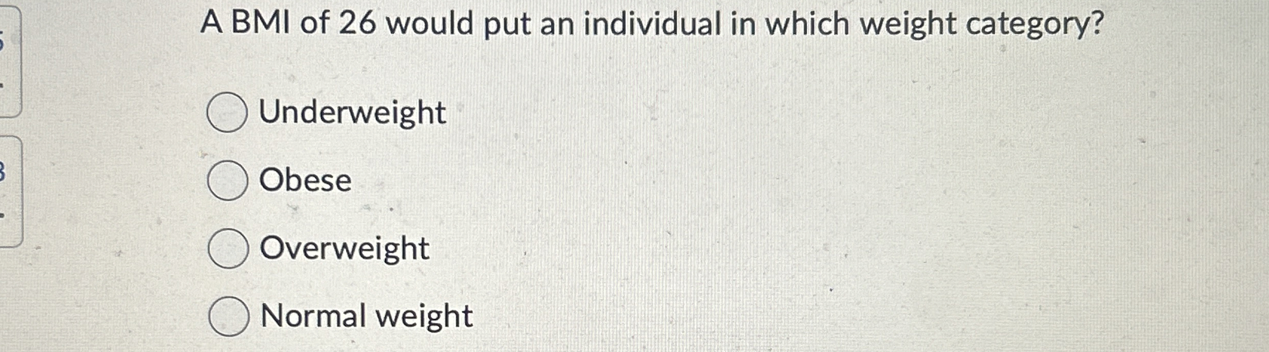 Solved A BMI of 26 ﻿would put an individual in which weight | Chegg.com