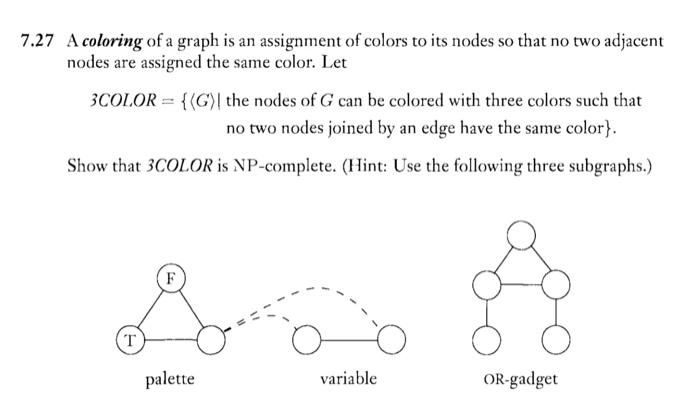 Solved 7.27 A coloring of a graph is an assignment of colors | Chegg.com