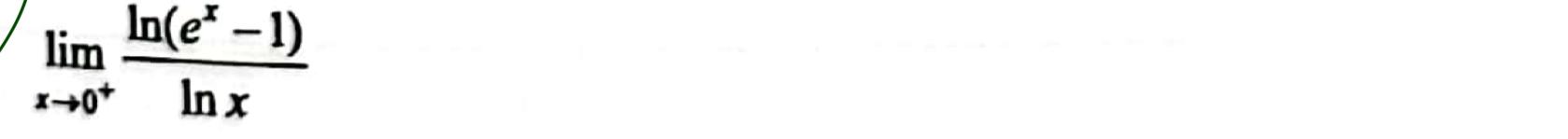 Solved limx→0+ln(ex-1)lnx | Chegg.com