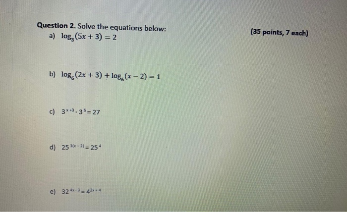 Solved Question 2 Solve The Equations Below A Log 5x