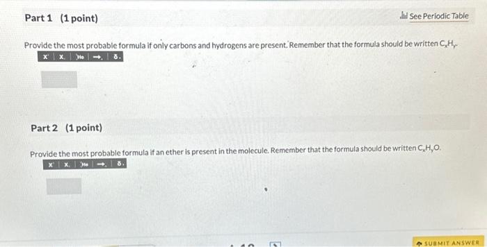 Solved Provide the most probable formula if only carbons and | Chegg.com