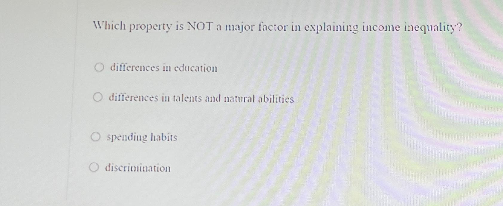 Solved Which property is NOT a major factor in explaining | Chegg.com