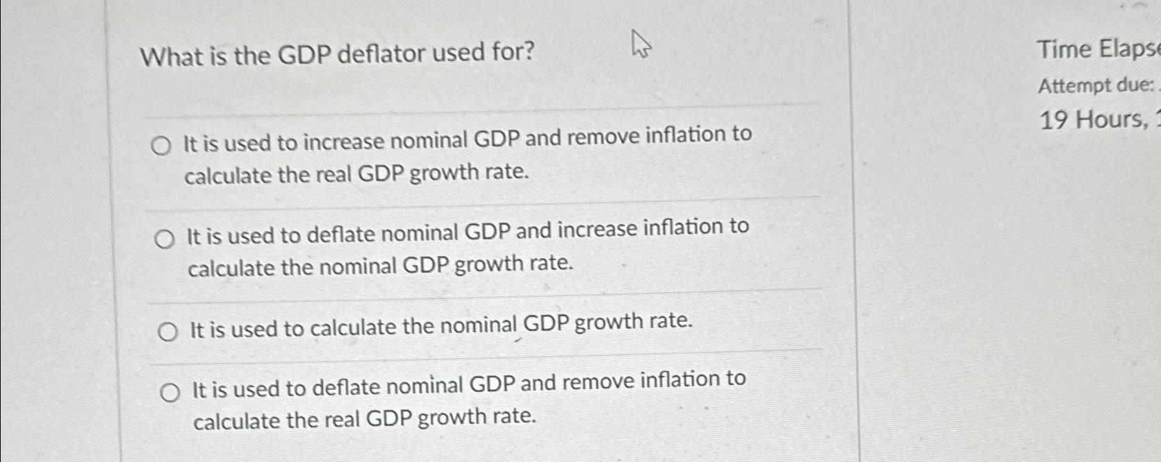 Solved What is the GDP deflator used for?It is used to | Chegg.com