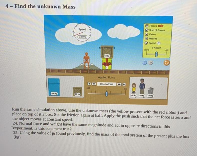 Solved 4 - Find the unknown Mass Speed 0.0 ms Forces Sum of | Chegg.com