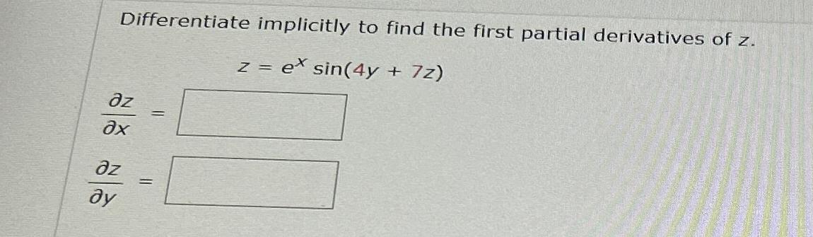 Solved Differentiate implicitly to find the first partial | Chegg.com