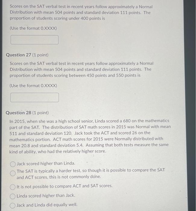 Solved Scores on the SAT verbal test in recent years follow | Chegg.com