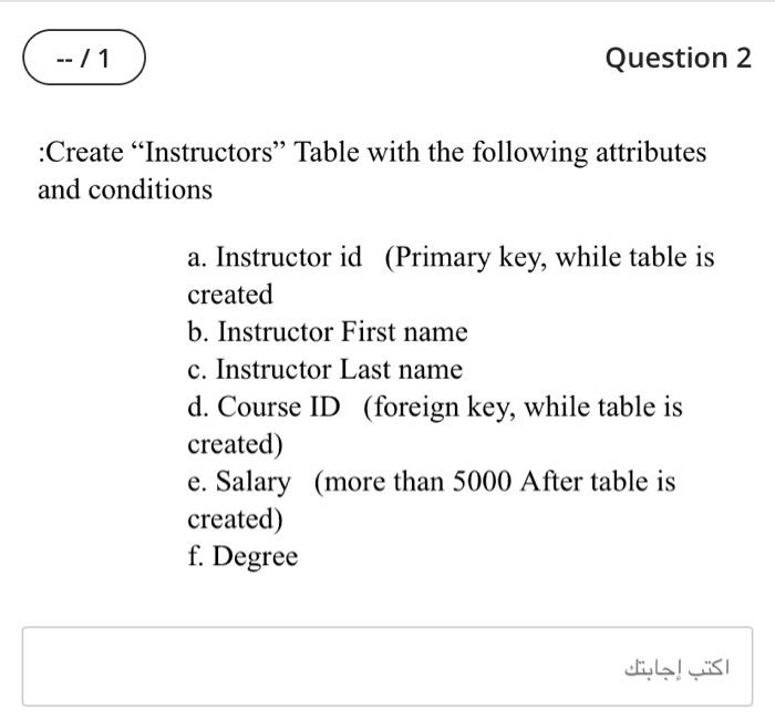Solved -- / 1 Question 2 :Create “Instructors” Table with | Chegg.com