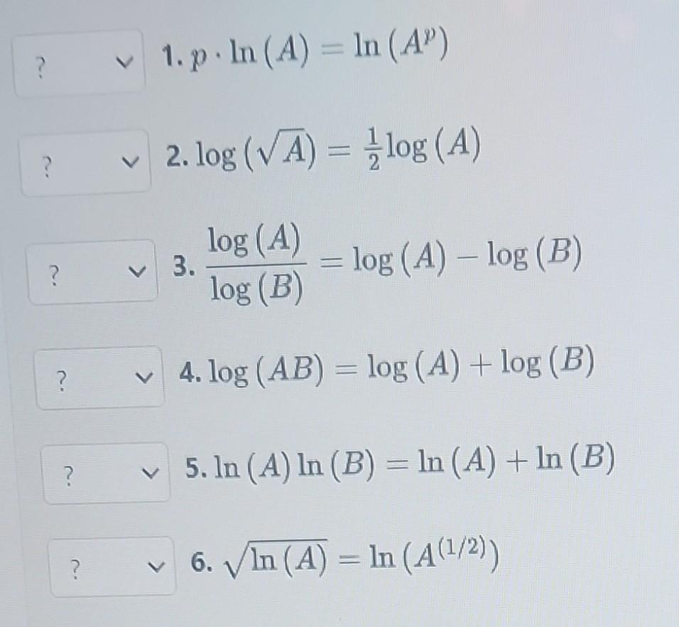 Solved 1. p⋅ln(A)=ln(Ap) 2. log(A)=21log(A) 3. | Chegg.com