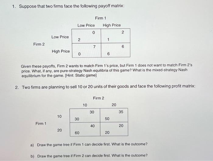 Solved 1. Suppose that two firms face the following payoff | Chegg.com