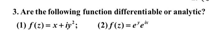 Solved 3. Are the following function differentiable or | Chegg.com