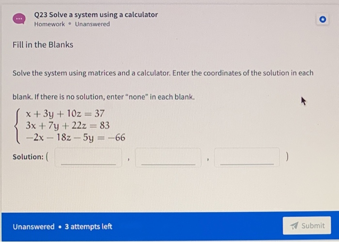 Solved Q23 Solve a system using a calculator Homework. | Chegg.com Solved Q23 Solve a system using a calculator Homework. | Chegg.com