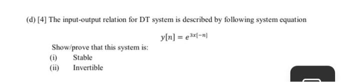 Solved D 4 The Input Output Relation For Dt System Is 