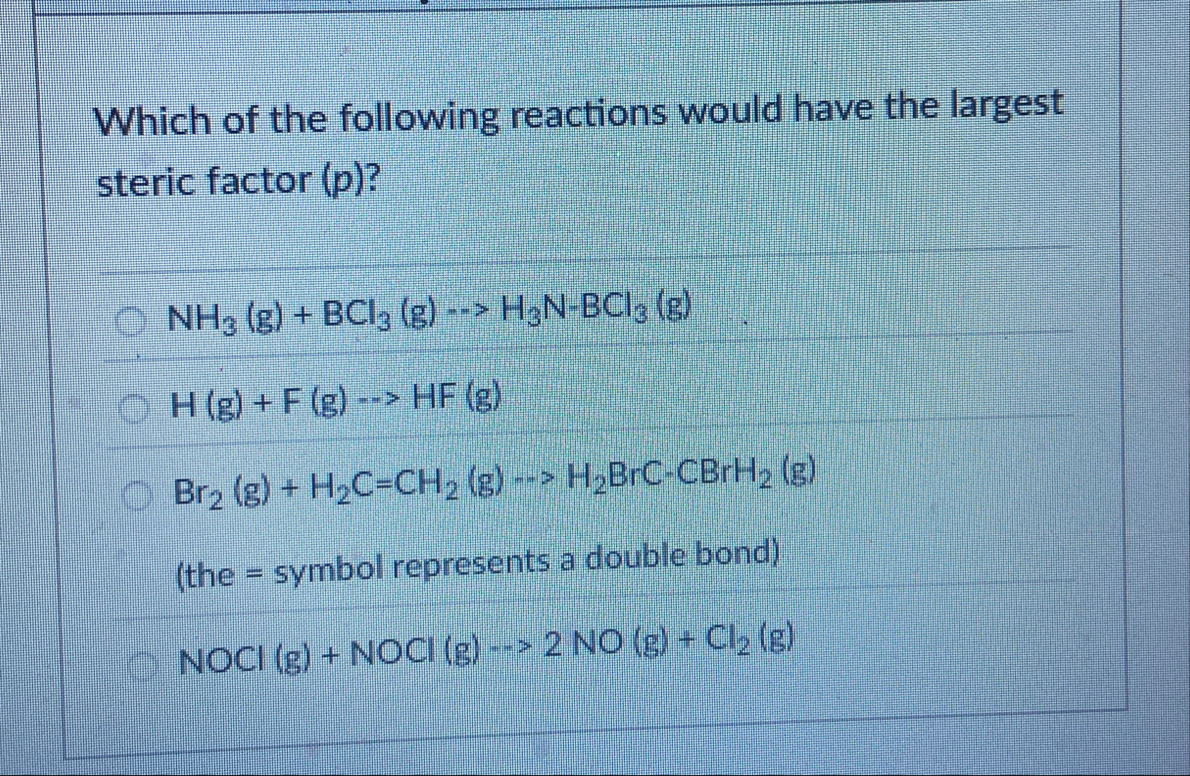 Solved Which of the following reactions would have the | Chegg.com