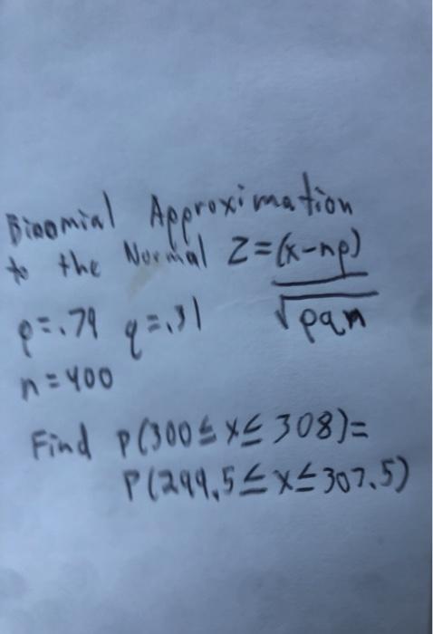 Solved Binomial Approximation to the Normal 2=(x-up) p=179 | Chegg.com