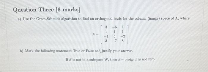 Solved a) Use the Gram-Schmidt algorithm to find an | Chegg.com