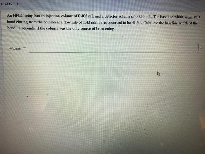 13 of 15 An HPLC setup has an injection volume of | Chegg.com