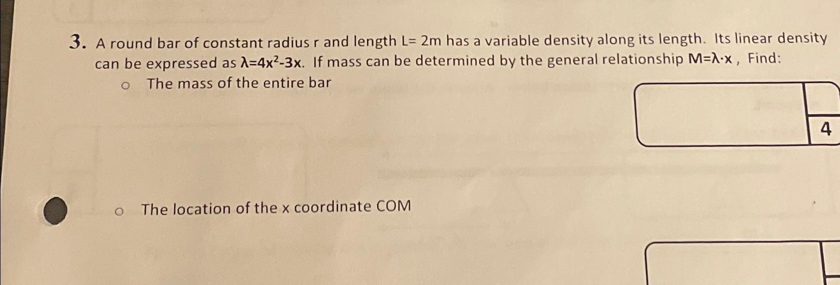 Solved A round bar of constant radius r and length L=2m has | Chegg.com