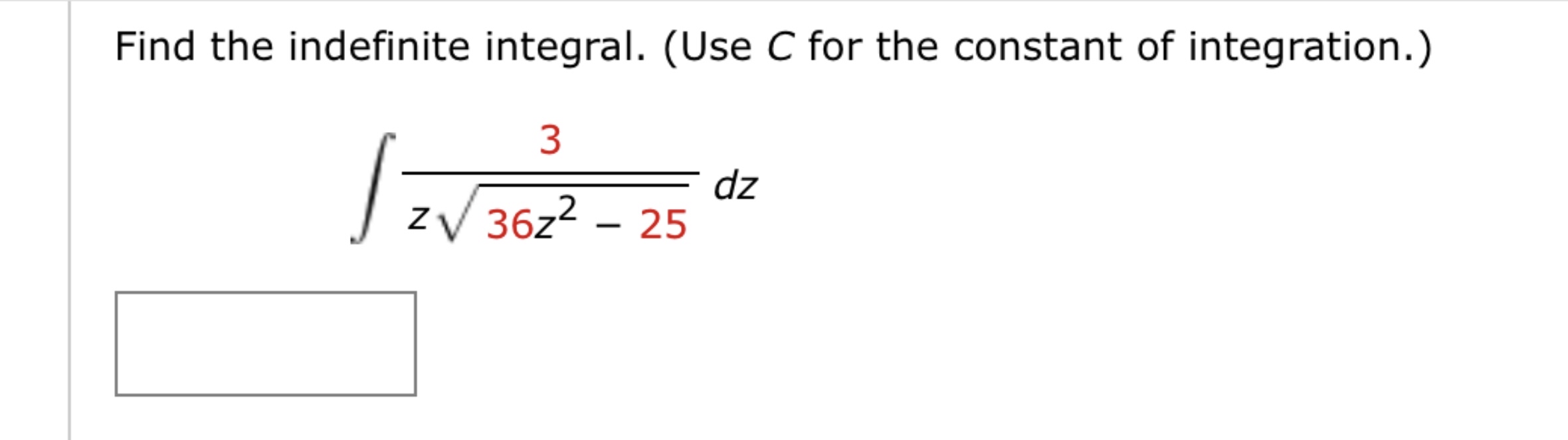 Solved Find the indefinite integral. (Use C ﻿for the | Chegg.com